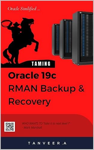 Taming Oracle 19c Rman Backup And Restore Oracle Simplified Book 1 In 7783