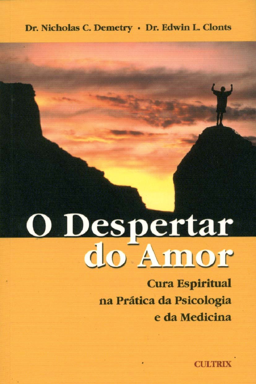 O Despertar do Amor PDF Nicholas C. Demetry, Edwin L. Clonts