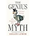 The Genius Myth: A Curious History of a Dangerous Idea: Lewis, Helen ...