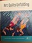 Amazon.com: Art Quilts Unfolding: 50 Years of Innovation: 9780764356261 ...