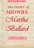 Amazon.com: A Midwife's Tale: The Life of Martha Ballard, Based on Her ...