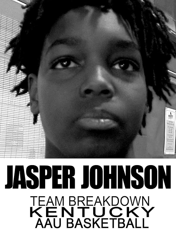 Watch Jasper Johnson: Team Breakdown Kentucky AAU Basketball | Prime Video