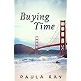 Buying Time (Legacy Series, Book 1): Kay, Paula: 9780692432334: Amazon ...
