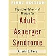 Cognitive-Behavioral Therapy for Adult Asperger Syndrome, First Edition ...