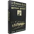 A Chorus Line and the Musicals of Michael Bennett: Mandelbaum, Ken ...
