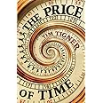 Amazon.com: The Price of Time: 9781653381616: Tigner, Tim: Books