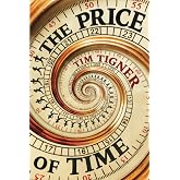 Amazon.com: The Price of Time: 9798707219566: Tigner, Tim: Books