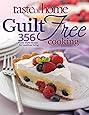 Taste of Home: Guilt Free Cooking: 356 Home Style Recipes for Healthier ...