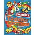 Toddler Vehicle Coloring Book: 100 BIG Pages Full of Easy to Color ...