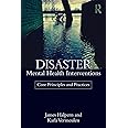 Disaster Mental Health Interventions: Core Principles and Practices ...