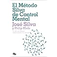 El Método Silva de Control Mental / The Silva Mind Control Method (Spanish Edition): SILVA, JOSÉ ...