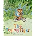 The Trying Tiger (Behavior Buddies Book Collection): Paxton, G.H ...