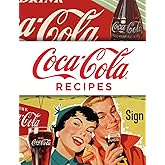 Coca-Cola: The Cookbook: Coca-Cola: 9780600623502: Amazon.com: Books