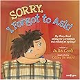 Sorry, I Forgot to Ask (Best Me I Can Be!): Julia Cook, Kelsey De Weerd ...