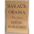 Amazon.com: Barack Obama: The Story: 9781439160404: Maraniss, David: Books