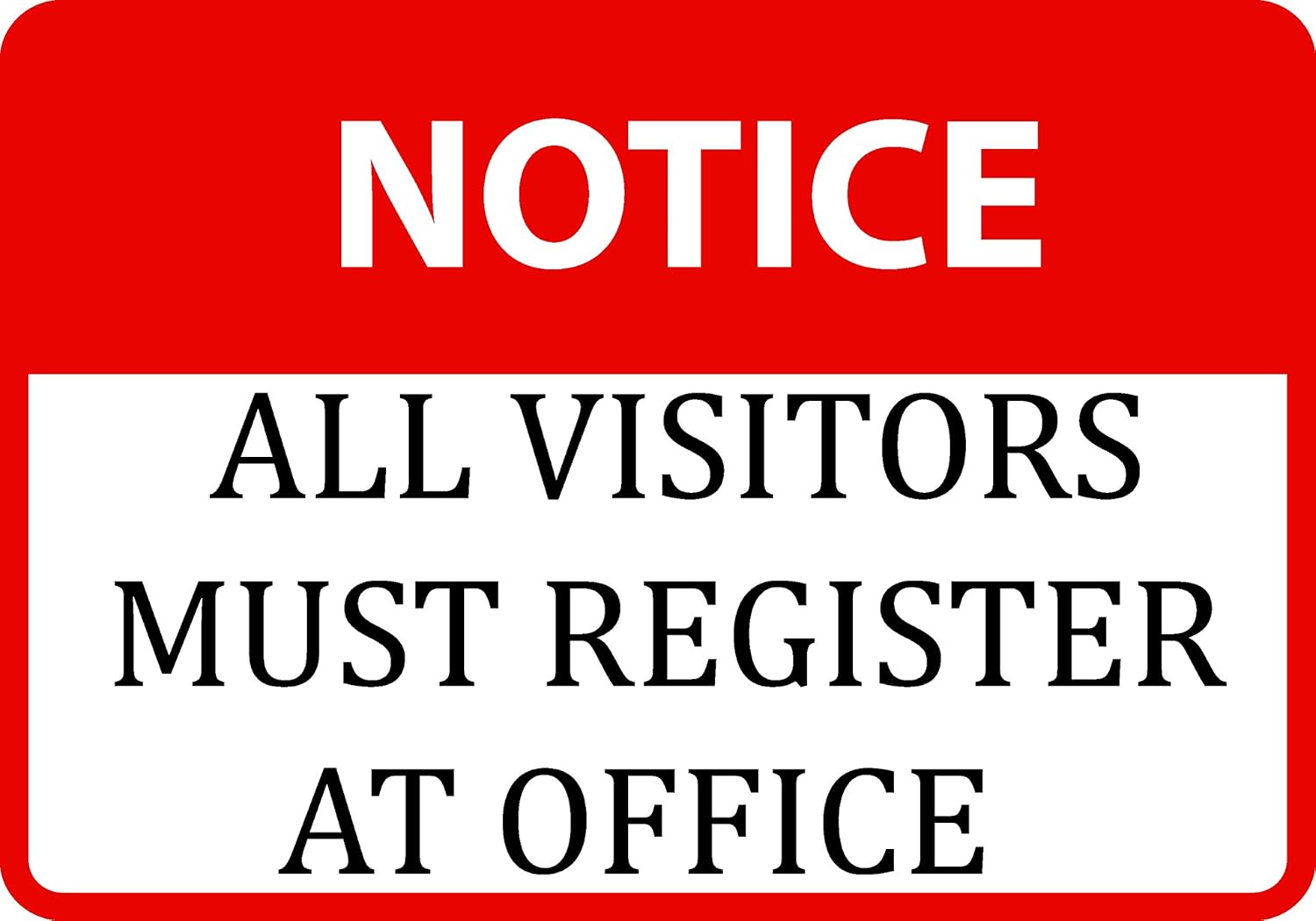 Amazon.com : Notice All Visitors Must Register at Office Sign - Large ...