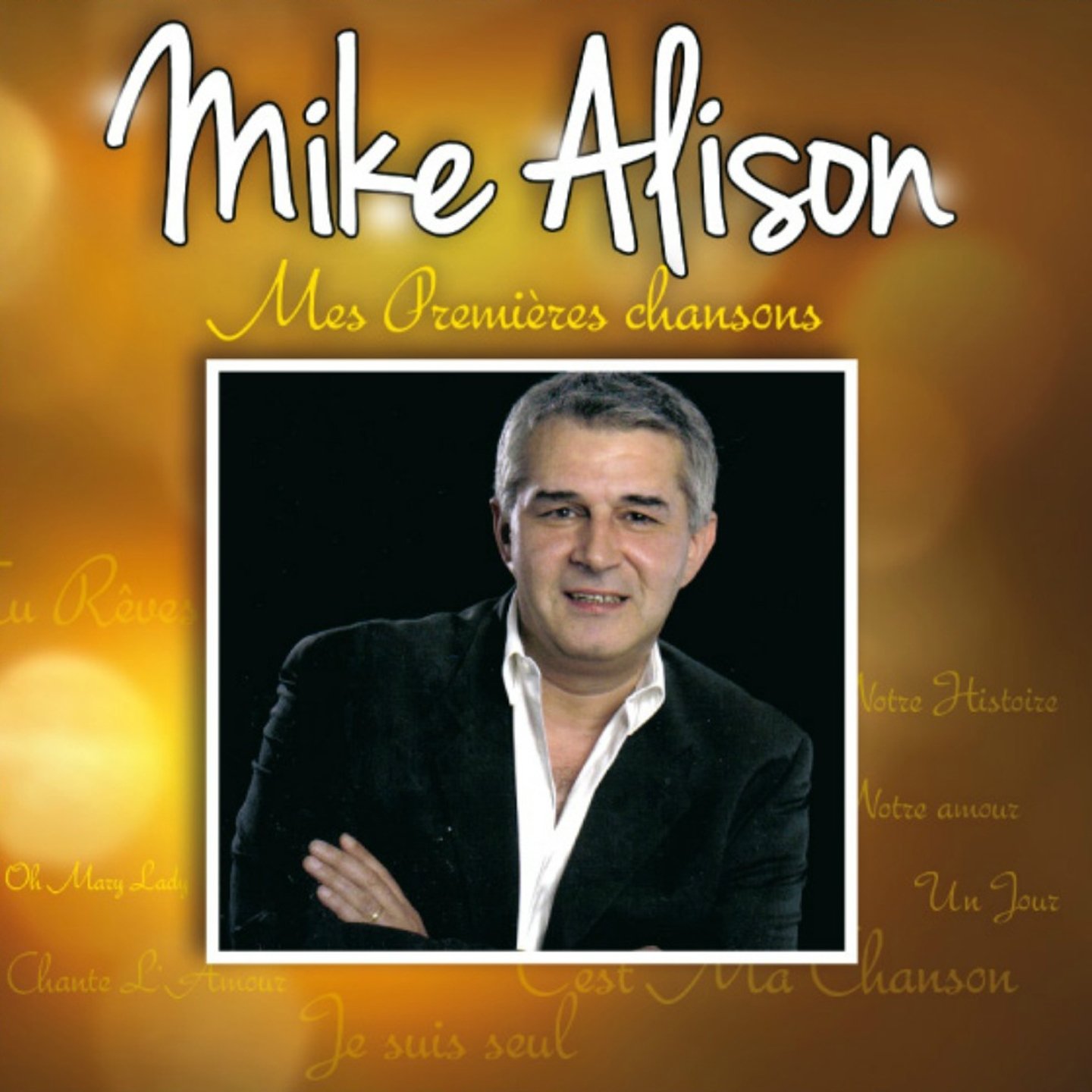 CD Mike Alison Mes Premières Chansons: Mike Alison: Amazon.fr: Musique