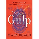 Gulp: Adventures on the Alimentary Canal: Roach, Mary: 9780393348743 ...