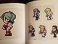 FF DOT: The Pixel Art of Final Fantasy (Final Fantasy Dot): Square Enix ...