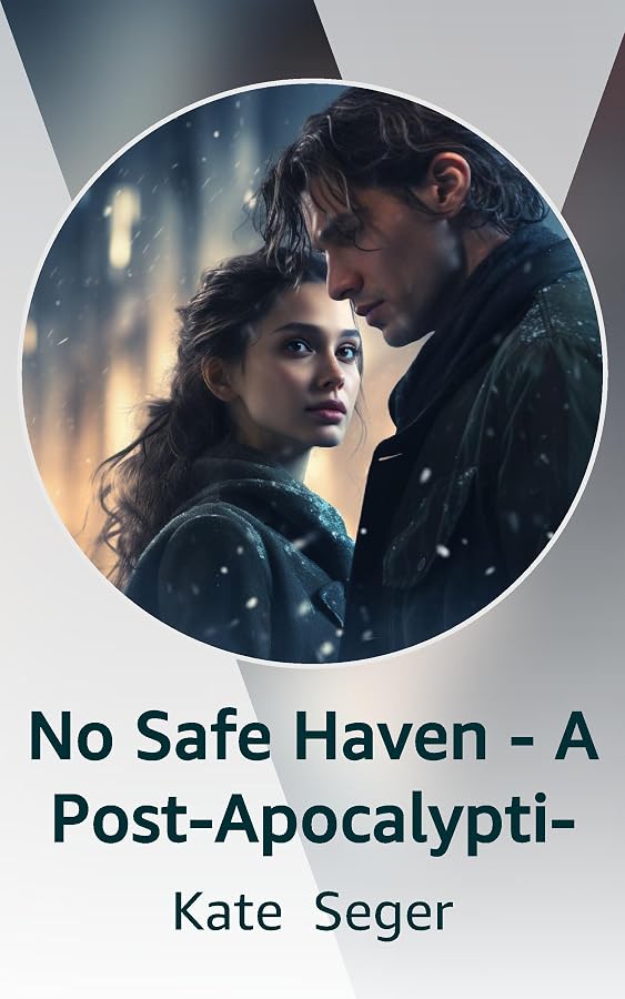 No Safe Haven - A Post-Apocalyptic Snowed in Romance | Kindle Vella