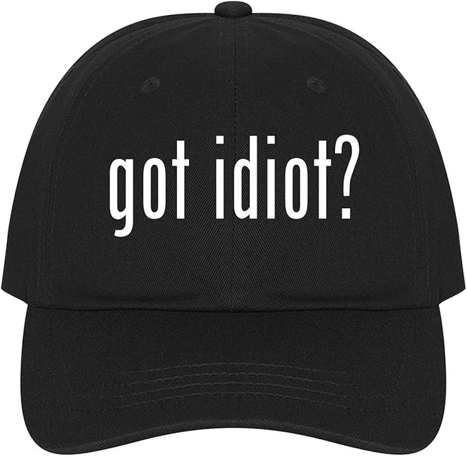 Amazon.com: got Idiot? - Ultra Soft Dad Hat Baseball Cap, Black, One ...