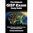 The Ultimate GISP Study Guide: All you need to know to pass the GISP: Satterfield, Kyle ...