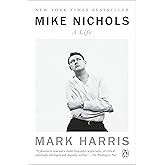 Amazon.com: Mike Nichols: A Life: 9780399562242: Harris, Mark: Books