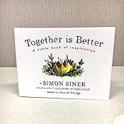 Together Is Better: A Little Book of Inspiration: Simon Sinek ...