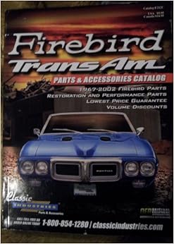 Firebird Trans Am Parts & Accessories Catalog 1967-2002: Classic ...