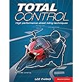 Total Control: High Performance Street Riding Techniques, 2nd Edition ...