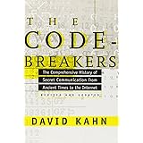 The Codebreakers: The Comprehensive History of Secret Communication from Ancient Times to the ...