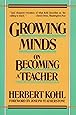 Growing Minds: Kohl, Herbert R.: 9780061320897: Amazon.com: Books