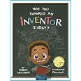 Have You Thanked an Inventor Today?: McLaurin, Patrice, Wang, Dian ...