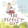 The Perfect Seat: Lê, Minh, Gordon, Gus: 9781368020046: Amazon.com: Books