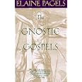 The Gnostic Gospels: Pagels, Elaine: 9780679724537: Amazon.com: Books