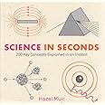 Science in Seconds: 200 Key Concepts Explained in an Instant (Knowledge ...