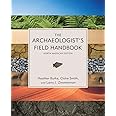 Amazon.com: The Archaeologist's Field Handbook: 9780759108837: Burke ...