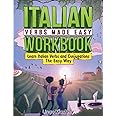 Italian Verbs Made Easy Workbook: Learn Italian Verbs and Conjugations ...