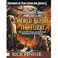 Fallen Angels, Giants, Monsters and the World Before the Flood: How the Events of Noah's Ark and ...