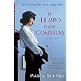 El tiempo entre costuras: Una novela (Atria Espanol) (Spanish Edition ...