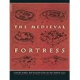 The Medieval Fortress: Kaufmann, J. E.: 9780306813580: Amazon.com: Books