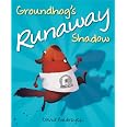 Groundhog's Runaway Shadow: Biedrzycki, David, Biedrzycki, David ...