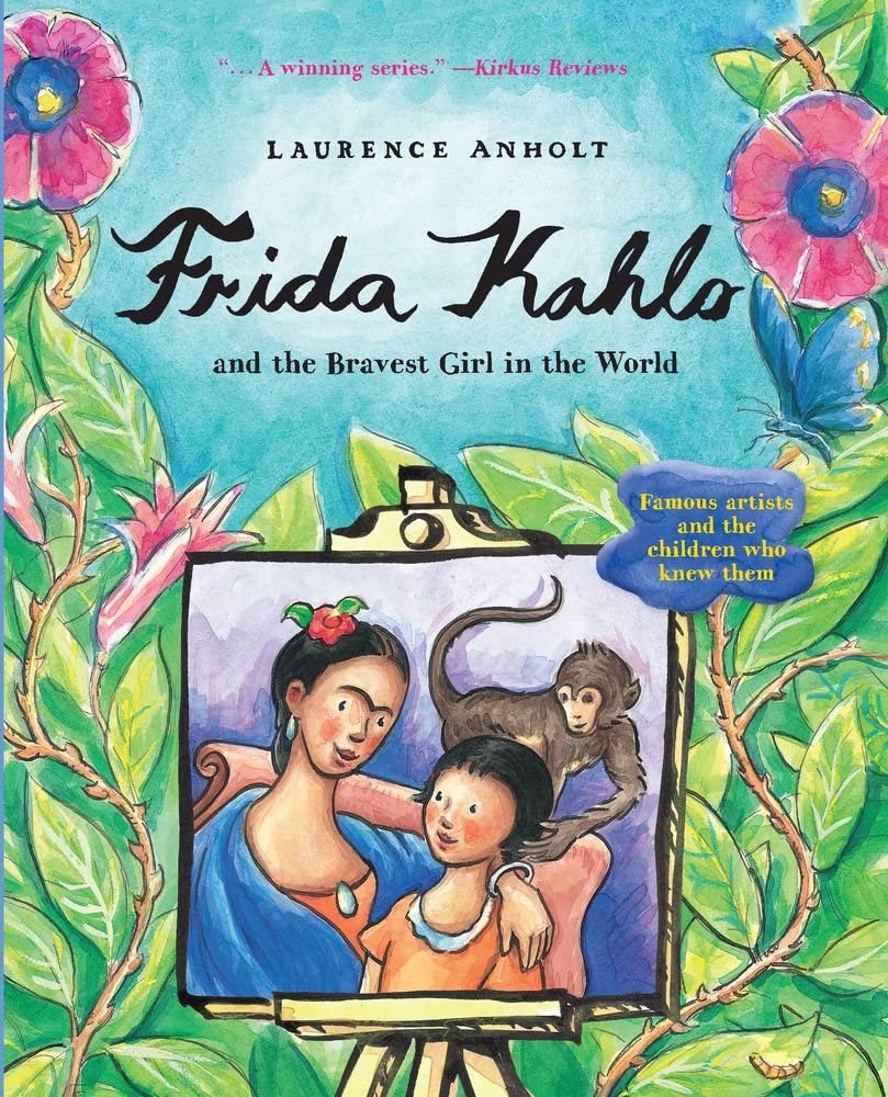 Mua Frida Kahlo and the Bravest Girl in the World: Famous Artists and ...