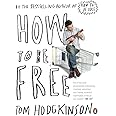 How To Be Free: Hodgkinson, Tom: 9780141022024: Amazon.com: Books