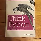 Think Python: How to Think Like a Computer Scientist: Allen B. Downey ...