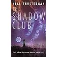 Amazon.com: The Shadow Club: 9780142300947: Shusterman, Neal: Books