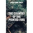 The Country of the Pointed Firs: Jewett, Sarah Orne: 9798601506977 ...