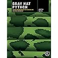 Gray Hat Python: Python Programming for Hackers and Reverse Engineers: 0689145719215: Computer ...