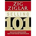 Selling 101: What Every Successful Sales Professional Needs to Know: Ziglar, Zig: 9780785264811 ...