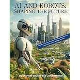 The Future of Work: Robots, AI, and Automation: West, Darrell M ...